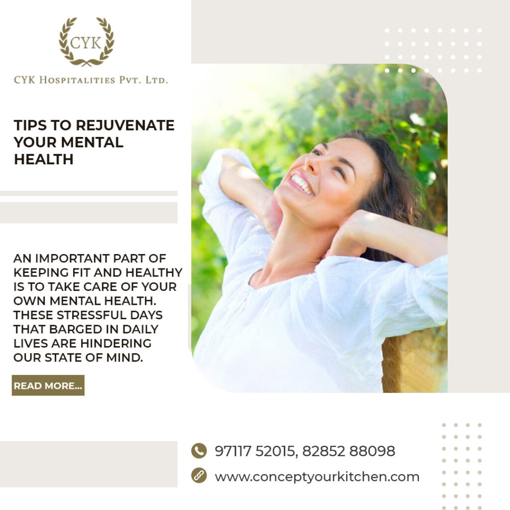 Tips to Rejuvenate Your Mental Health - CYK