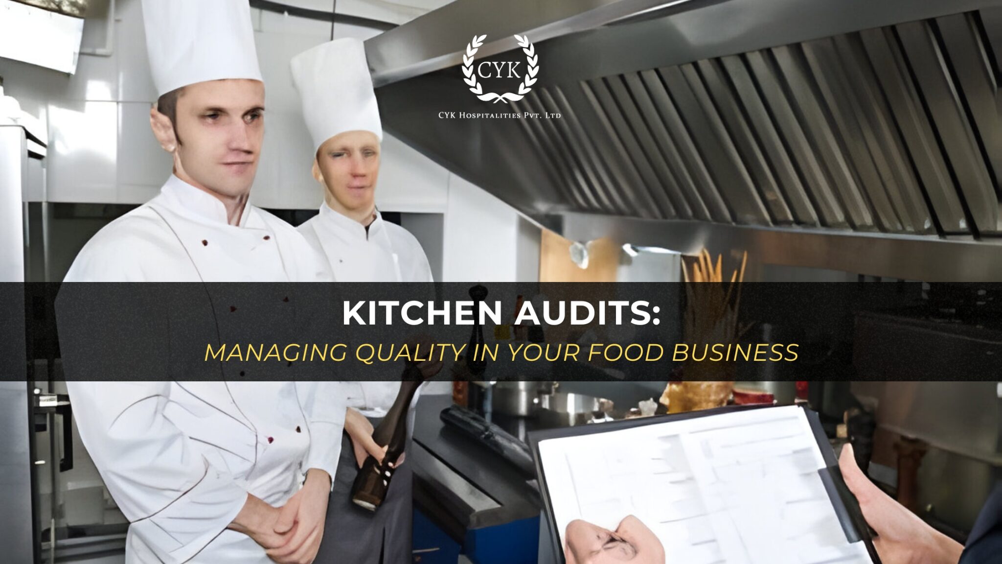 Kitchen Audits: Managing Quality in Your Food Business - CYK